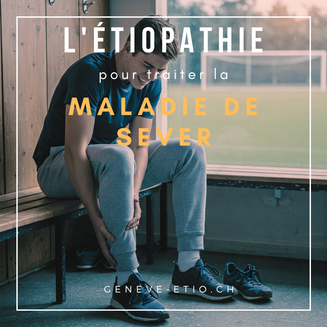 Maladie de Sever et étiopathie - Genève Etio